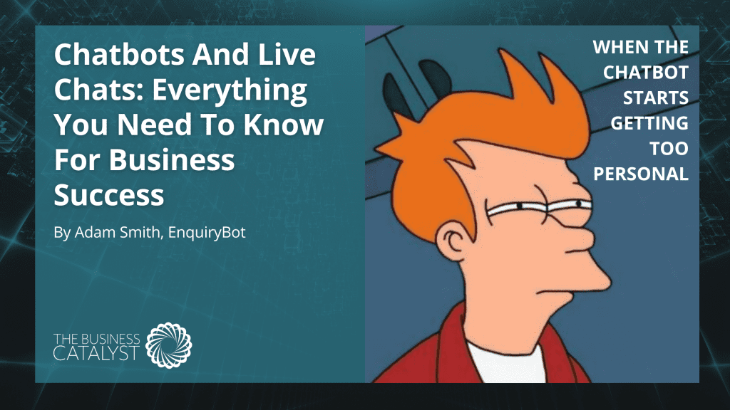 Chatbots And Live Chats: Everything You Need To Know For Business ...