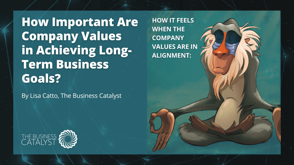 How Important Are Company Values In Achieving Long-Term Business Goals ...
