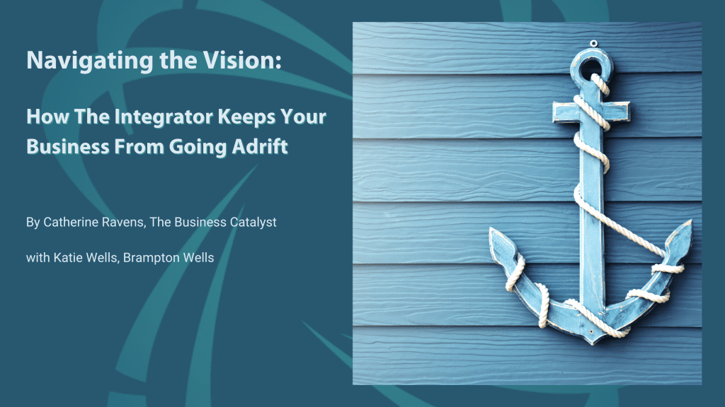 Navigating the Vision: How The Integrator Keeps Your Business From ...